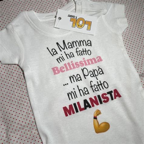 La mamma mi ha fatto bellissimo a ma papà mi ha fatto milanista