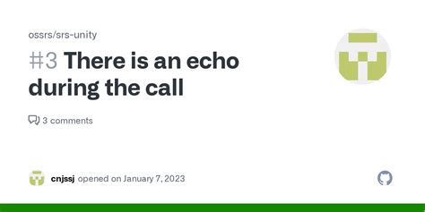 There Is An Echo During The Call · Issue 3 · Ossrssrs Unity · Github