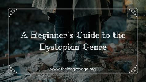 A Beginners Guide To The Dystopian Genre The Long Voyage