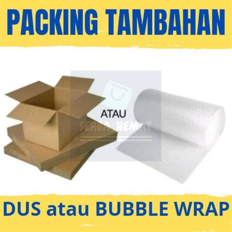 Jual Packing Tambahan Dus Atau Bubble Wrap Agar Paket Sampai Dengan
