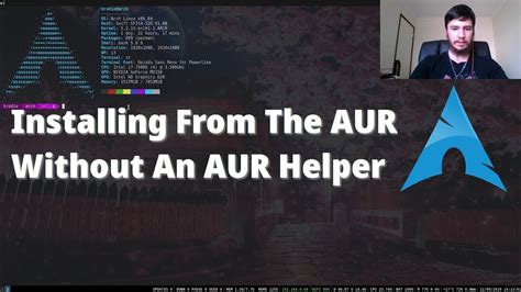 Installing From The Aur Arch User Repository No Aur Helper Youtube