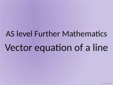 Vector Equations Of Lines And Scalar Product As Level Further Maths