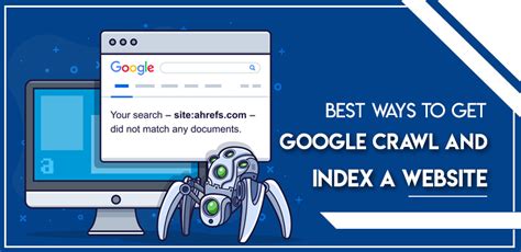 Best Ways To Get Google Crawl And Index A Website