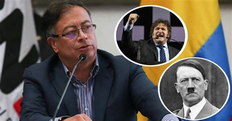 El Presidente De Colombia Gustavo Petro Comparó A Javier Milei Con