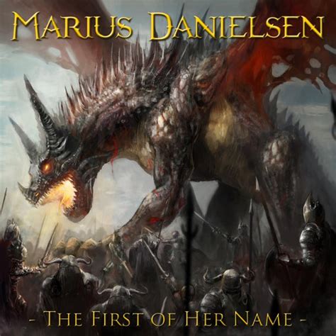 Marius Danielsen The First Of Her Name Encyclopaedia Metallum The Metal Archives