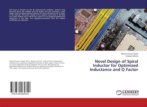 Novel Design Of Spiral Inductor For Optimized Inductance And Q Factor Shakshi Mishra Amazon