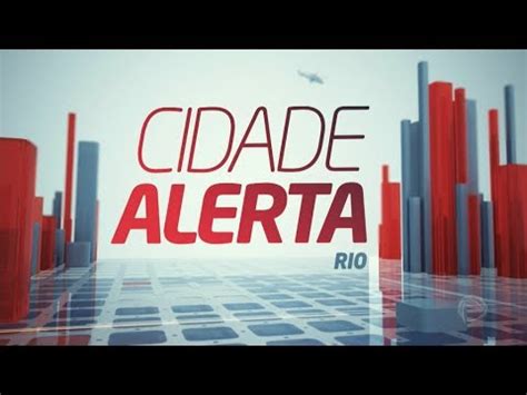 Vinheta De Abertura Do Cidade Alerta Rio Vers O Na Record Tv Rio