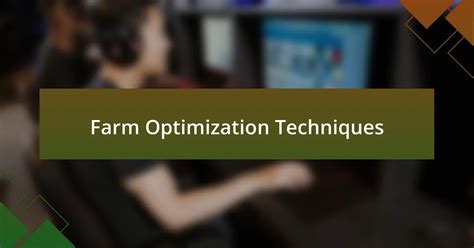 Farm Optimization Techniques Quiz — Sg