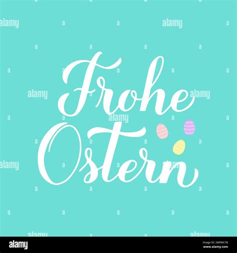 Happy Easter Calligraphy Hand Lettering In German Language Easter
