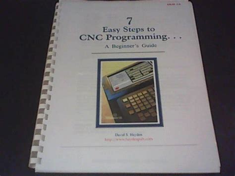Easy Steps To Cnc Programming A Beginner S Guide Hayden David S Good