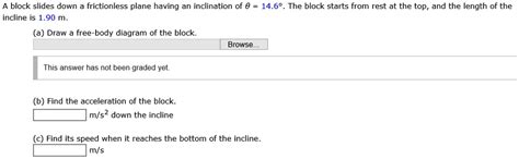 solved a block slides down frictionless plane having an inclination of