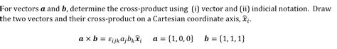 Solved For Vectors A And B Determine The Cross Product Chegg