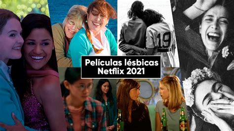 Todas Las Películas Lésbicas Que Puedes Ver En Netflix En 2021