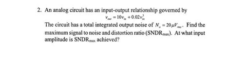 solved 2 an analog circuit has an input output relationship
