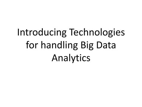 Solution 6 Introducing Technologies For Handling Big Data Analytics