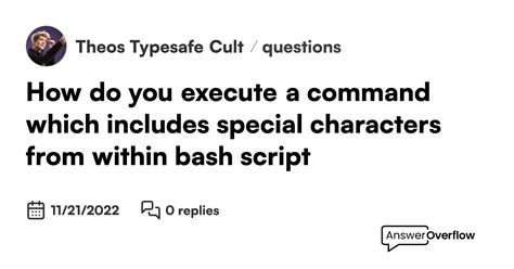 How Do You Execute A Command Which Includes Special Characters From Within Bash Script Theos