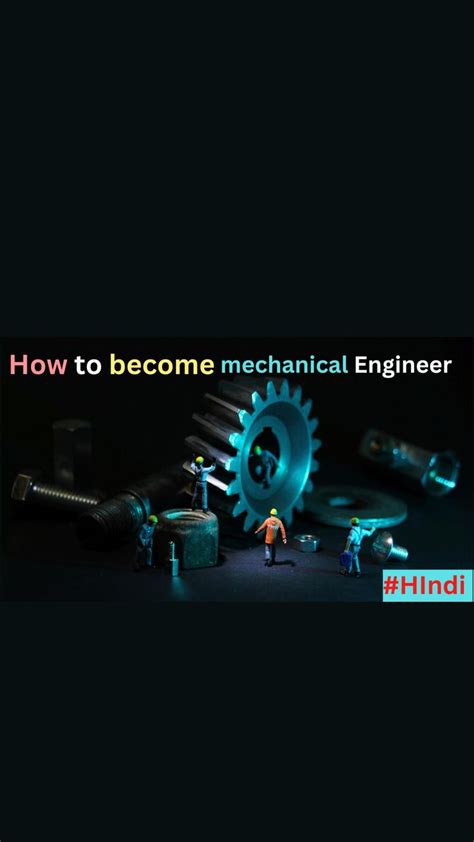 How To Become Mechanical Engineer With Full Information