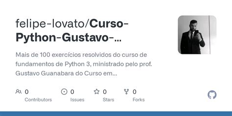 Github Felipe Lovatocurso Python Gustavo Guanabara 1 Mais De 100 Exercícios Resolvidos Do