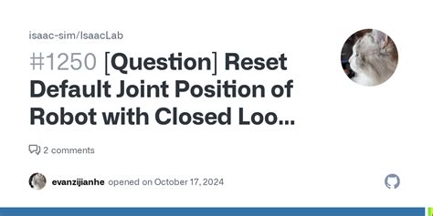 [question] reset default joint position of robot with closed loop