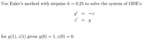 solved use euler s method with stepsize h 0 25 to solve the