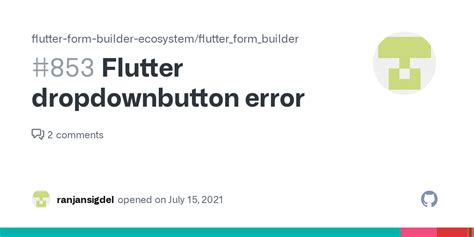 Flutter Dropdownbutton Error Issue Flutter Form Builder Ecosystem Flutter Form Builder