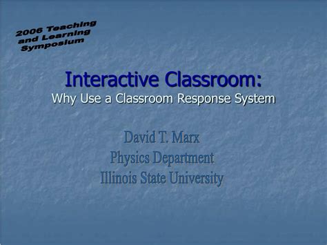 Ppt Interactive Classroom Why Use A Classroom Response System