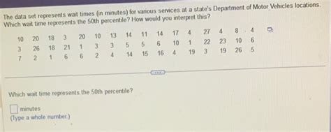 solved the data set represents wait times in minutes for