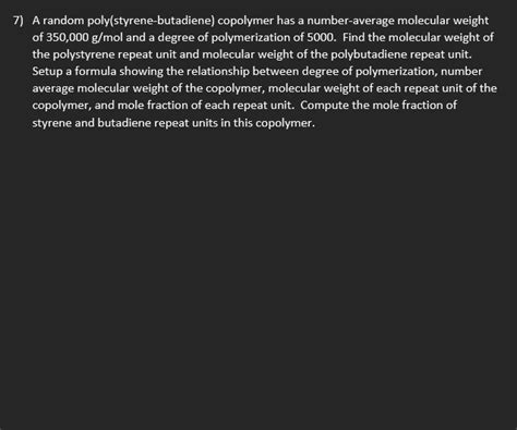 Solved 7 A Random Poly Styrene Butadiene Copolymer Has A