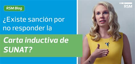 ¿existe Sanción Por No Responder La Carta Inductiva De Sunat Rsm Peru