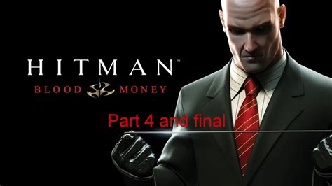 Gameplay Of Hitman Blood Money Xbox One Part 4 And Final Youtube