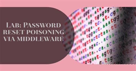 Lab Password Reset Poisoning Via Middleware
