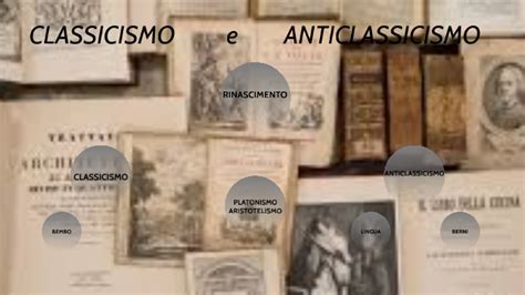 Classicismo E Anticlassicismo By Giulia Borioni On Prezi