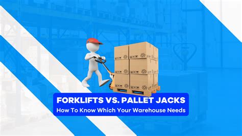 Forklifts Vs Pallet Jacks Which Is Best For Your Warehouse Sellercloud