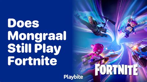 Does Mongraal Still Play Fortnite Playbite