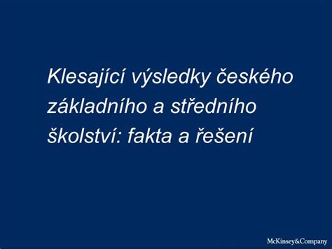 PPT Klesající výsledky českého základního a středního školství fakta