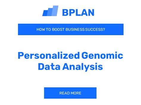 Boost Personalized Genomic Data Analysis Success Expert Tips For Entrepreneurs