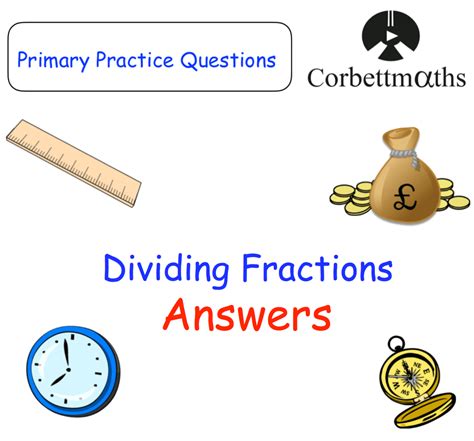Dividing Fractions Answers Corbettmaths Primary