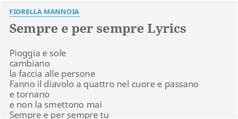 Sempre E Per Sempre Lyrics By Fiorella Mannoia Pioggia E Sole Cambiano