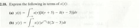Solved Express The Following In Leering Of X T Integral
