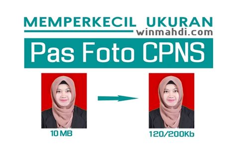 Cara Memperkecil Ukuran Pas Foto Cpns Menjadi 120 200 300 Kb Dikdin Utbk Snbt Snbp Cpns