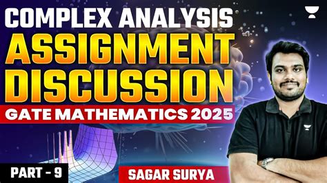 Complex Analysis Assignment Discussion Part 9 Gate Mathematics 2025 Sagar Surya Youtube
