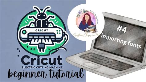 Cricut Beginner Tutorial Series Importing Fonts Youtube