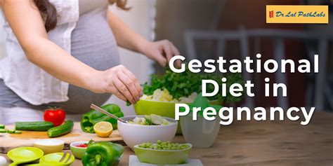 Gestational Diet In Pregnancy Dr Lal Pathlabs Blogs
