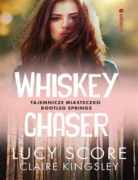 Whiskey Chaser Lucy Score Claire Kingsley Krzysztof Sawka 9788328384767 Books