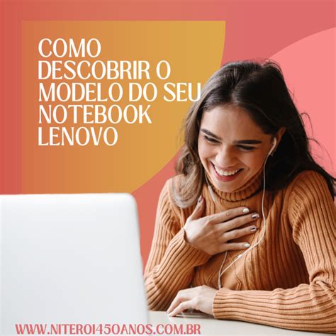 Como Descobrir O Modelo Do Seu Notebook Lenovo Um Guia Descomplicado