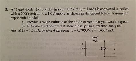 solved 2 a 1 ma diode ie one that has vp 0 7v at ip