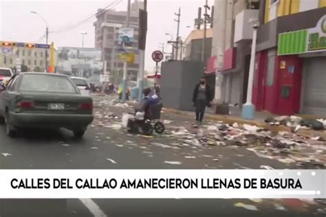 Calles Del Callao Amanecen Con Basura Esparcida Y Arrojada Por