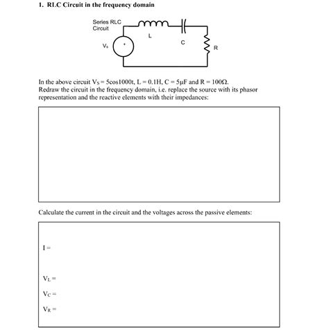 1 Rlc Circuit In The Frequency Domain Series Rlc Circuit L C Vs R In The Above Circuit Vs
