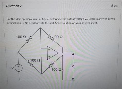 Solved Question Pts For The Ideal Op Circuit Of Chegg
