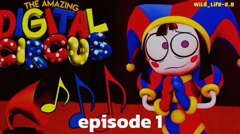 Episode 1 The Beginning Of Madness Amazing Digital Circus Youtube